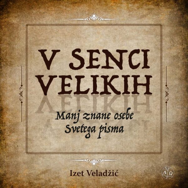 Nova knjiga: V senci velikih – Manj znane osebe Svetega pisma ...